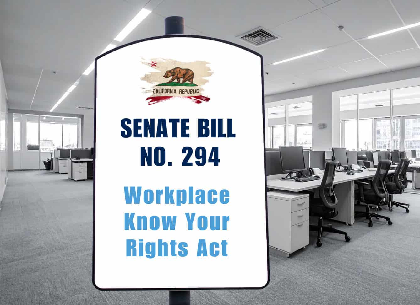 California’s New “Workplace Know Your Rights Act”: Preparing for ...